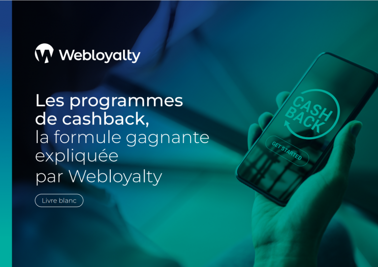 Livre Blanc Webloyalty : Les programmes de cashback - Webloyalty